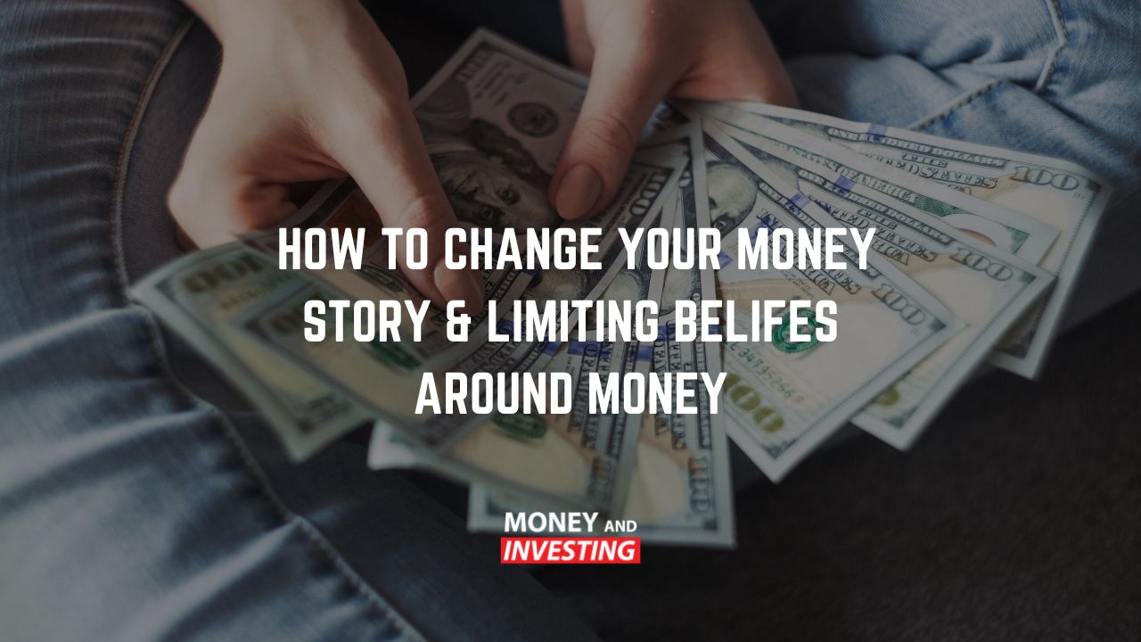 How to Change Your Money Story and Mindset for Success